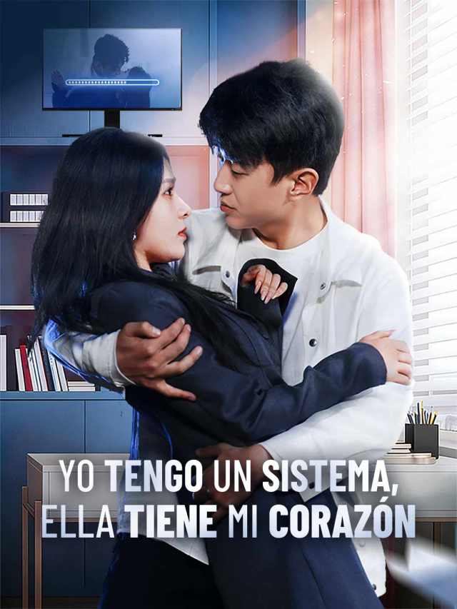 Películas Yo tengo un sistema ella tiene mi corazón película - ReelShort