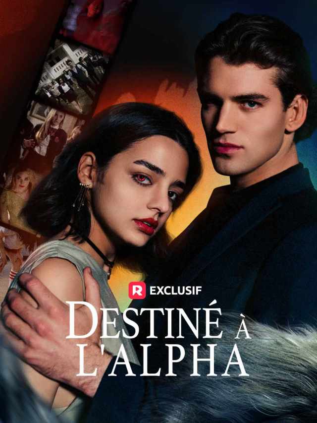 destinée a l'alpha Films - ReelShort