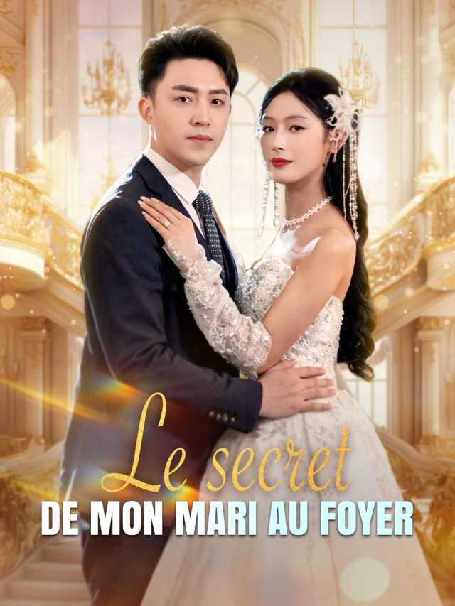 le mari au foyer complet en français Films - ReelShort