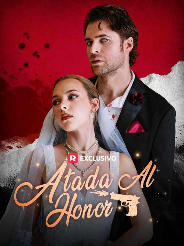 Películas donde ver gratis atada al honor - ReelShort