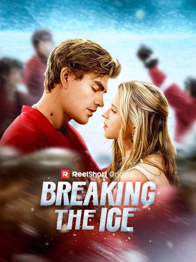 breaking the ice Movies - ReelShort